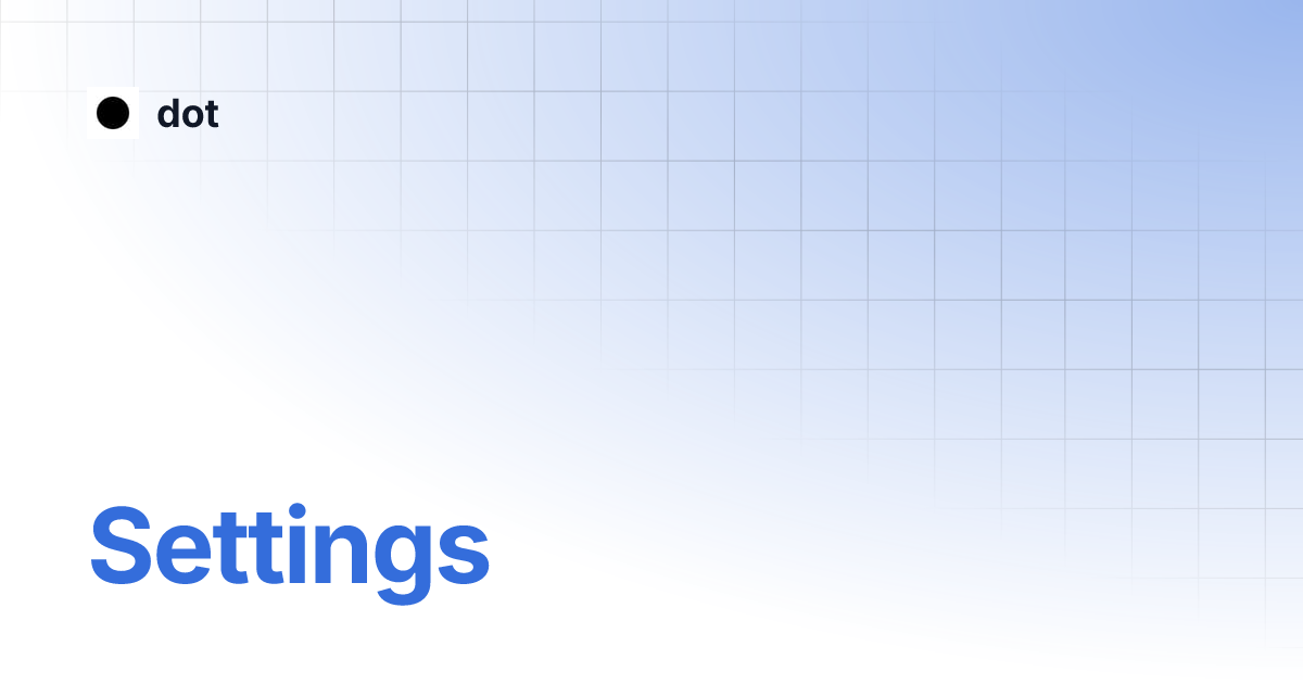 Settings | dot